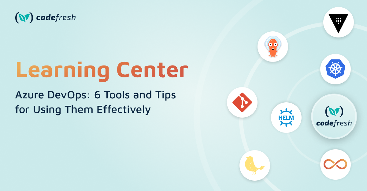 Azure DevOps: 6 Tools and Tips for Using Them Effectively