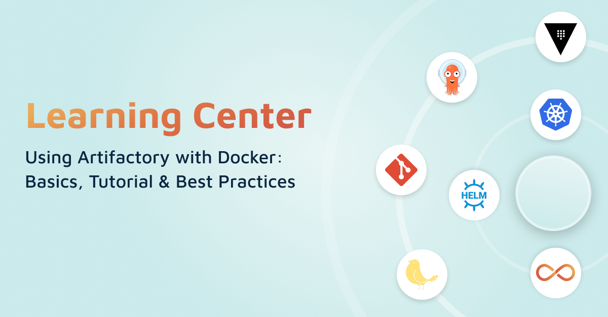 Using Artifactory with Docker: Basics, Tutorial & Best Practices